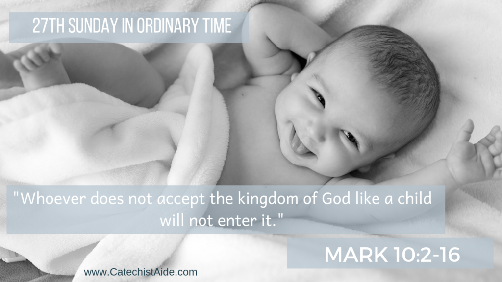 27th Sunday in Ordinary Time Mark 10:2-16 - Catechist's Aide